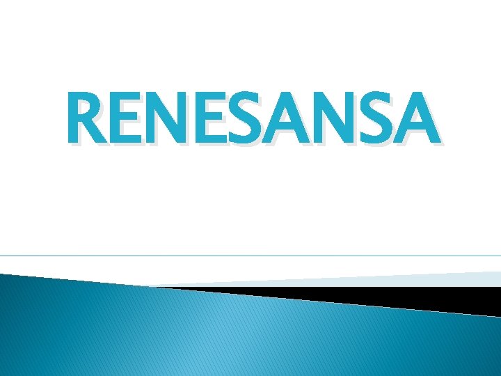 RENESANSA RENESANSA na splono umetnostno obdobje 14 stol