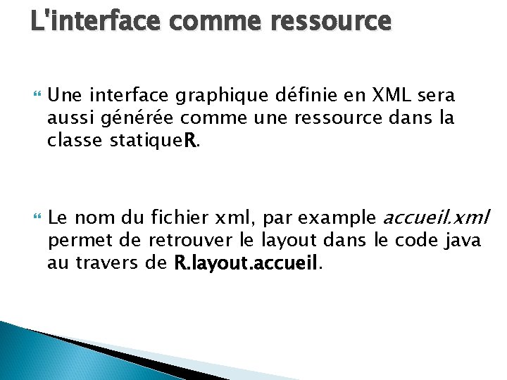 Dveloppement Mobile Android Cours N 3 Interfaces graphiques