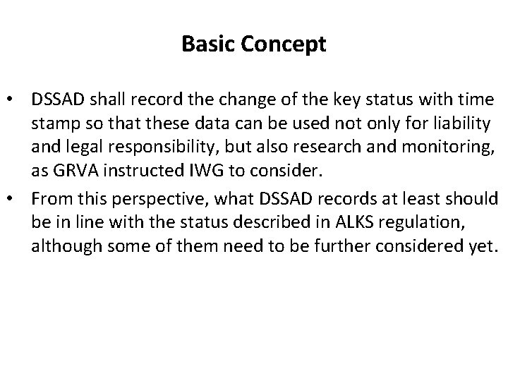 Basic Concept DSSAD shall record the change of