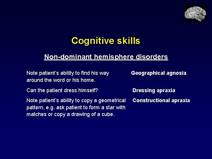 Examination of higher cerebral functions Examination of higher