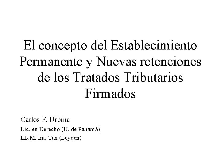 El concepto del Establecimiento Permanente y Nuevas retenciones