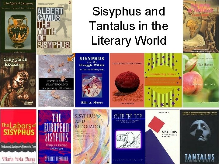 A Tantalizing Sisyphean Task Greek Mythology in Popular