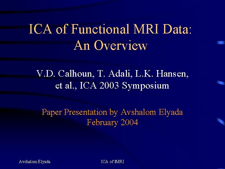 ICA of Functional MRI Data An Overview V