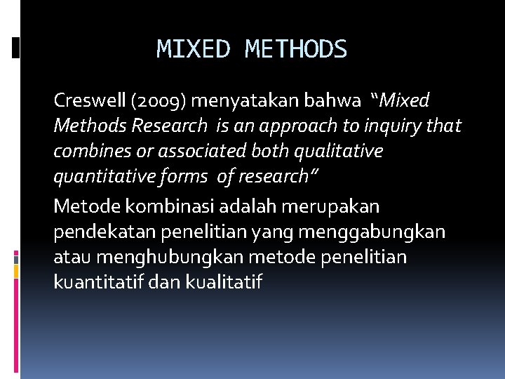 METODE PENELITIAN KOMBINASI MIXED METHODS Sugiyono FT UNY