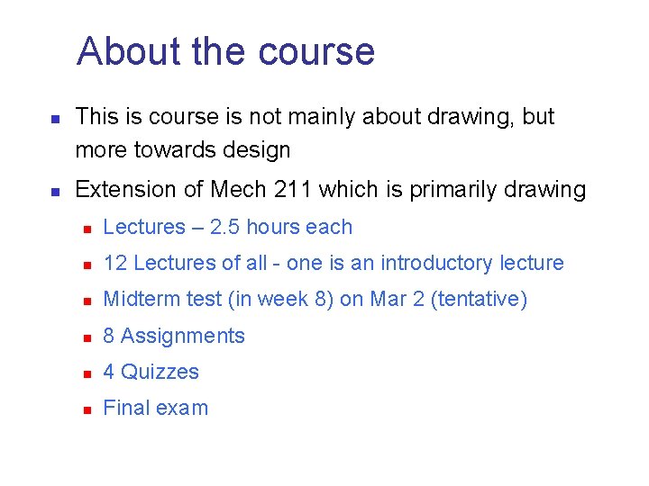MECH 313 Engineering Drawing Design Time Mondays 1