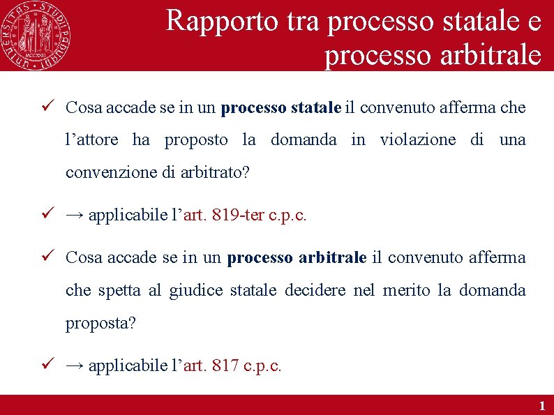 Rapporto tra processo statale e processo arbitrale Cosa