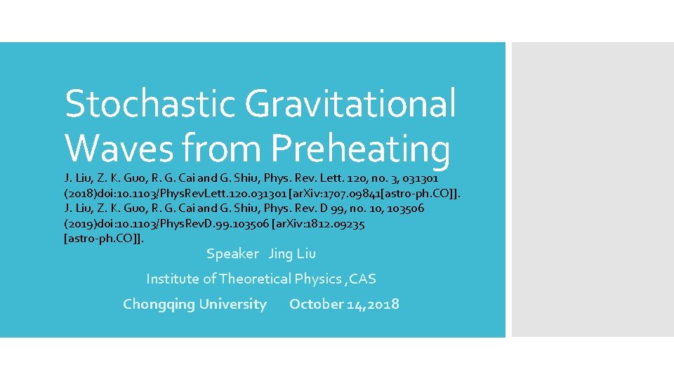 Stochastic Gravitational Waves from Preheating J Liu Z