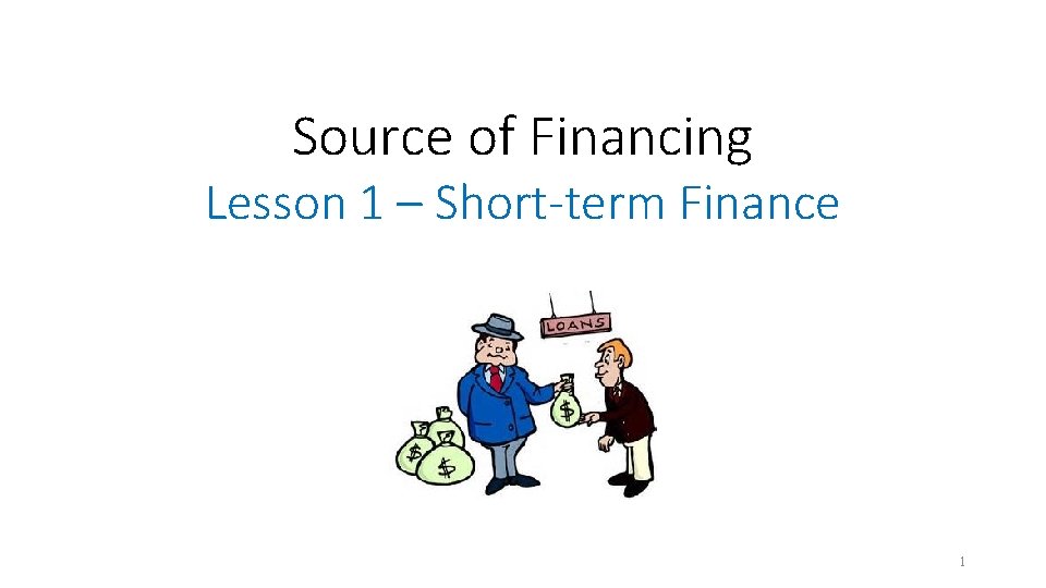 Source of Financing Lesson 1 Shortterm Finance 1