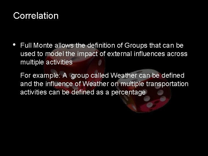 Full Monte Cost and Schedule Risk Analysis for