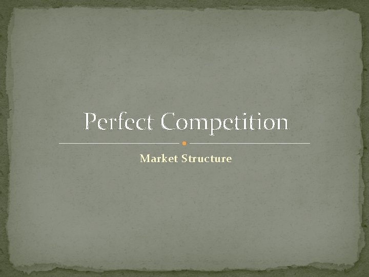 Perfect Competition Market Structure Characteristics No barriers to