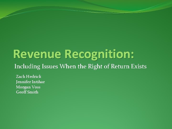 Revenue Recognition Including Issues When the Right of