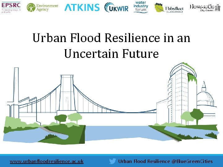 Urban Flood Resilience in an Uncertain Future www