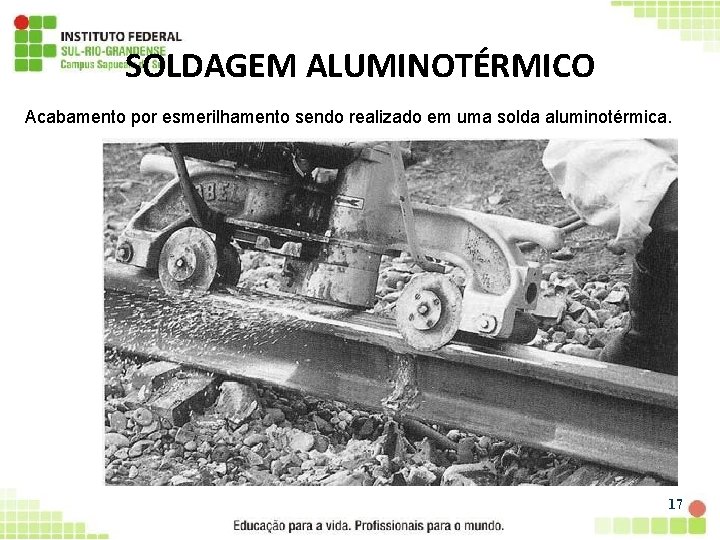 SOLDAGEM ALUMINOTRMICA ou Aluminotermia Professor Vinicius Martins 1