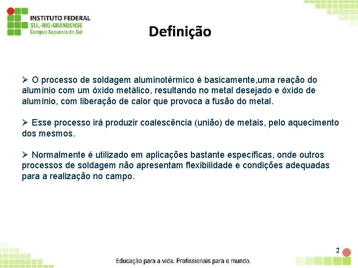 SOLDAGEM ALUMINOTRMICA ou Aluminotermia Professor Vinicius Martins 1