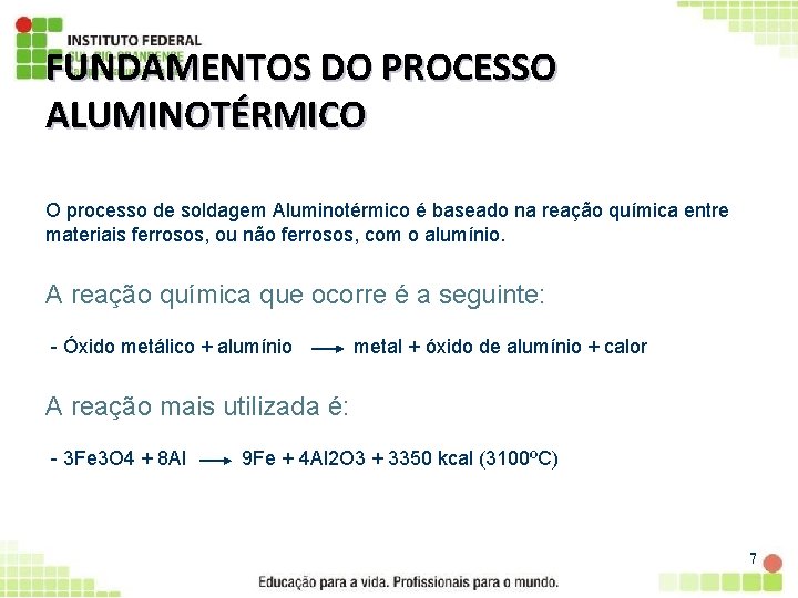 SOLDAGEM ALUMINOTRMICA ou Aluminotermia Professor Vinicius Martins 1