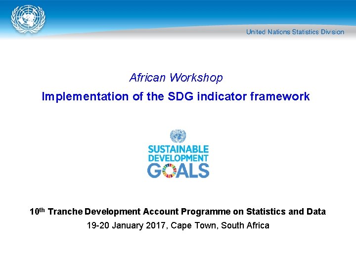 African Workshop Implementation of the SDG indicator framework