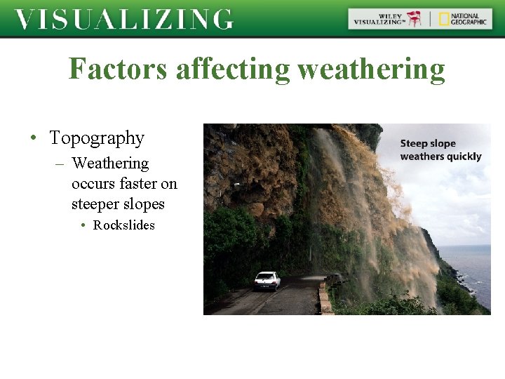WEATHERING AND EROSION Objectives Describe the two majors