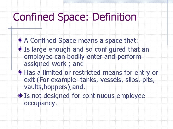 Confined Space Entry Objectives This is intended an