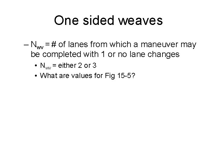 Ramps Weaving Hmwk Go thru Example Problems 15