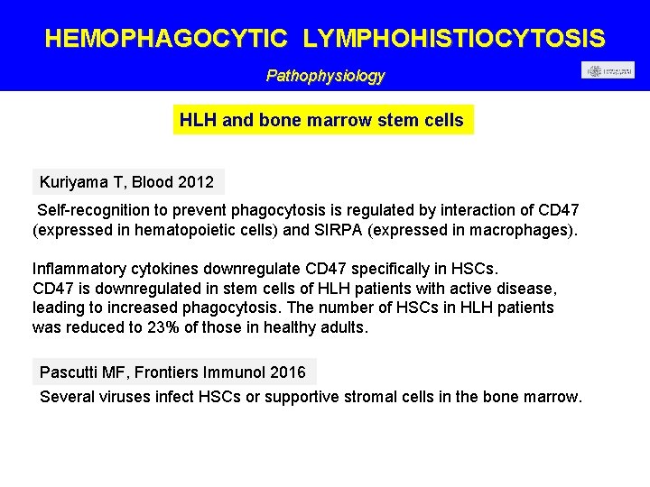 BIOLOGY OF HEMOPHAGOCYTIC LYMPHOHISTIOCYTOSIS G E Janka Hamburg