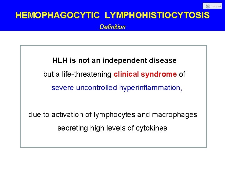 BIOLOGY OF HEMOPHAGOCYTIC LYMPHOHISTIOCYTOSIS G E Janka Hamburg