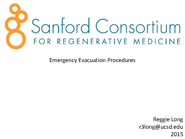 Emergency Evacuation Procedures Reggie Long r 3 longucsd