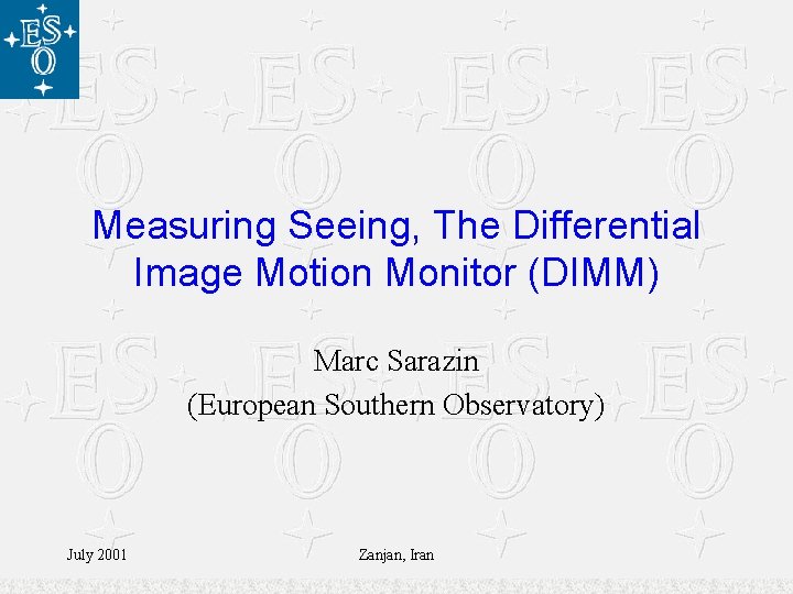 Measuring Seeing The Differential Image Motion Monitor DIMM