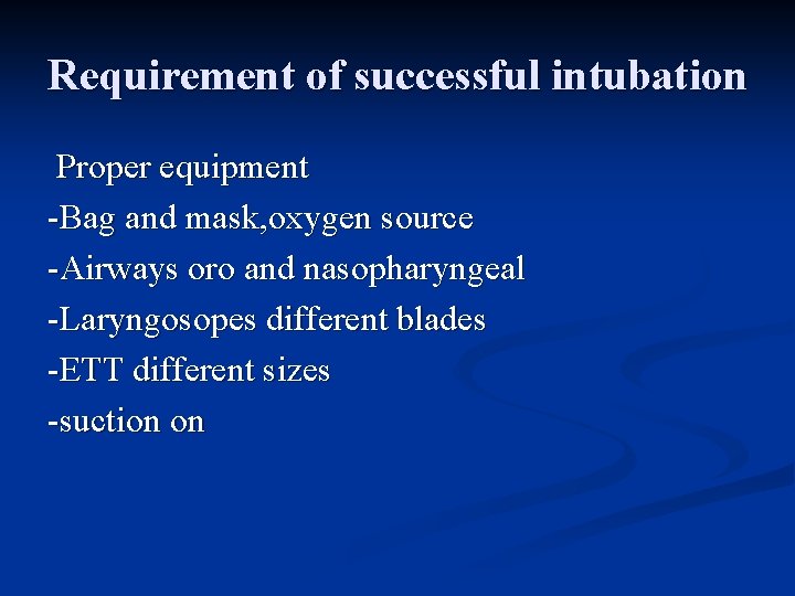 Airway Evaluation and Management Indications of intubation Resuscitation