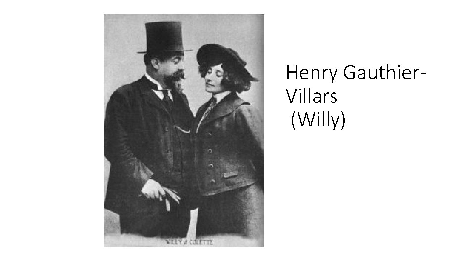 SidonieGabrielle Colette 1873 1954 Henry Gauthier Villars Willy