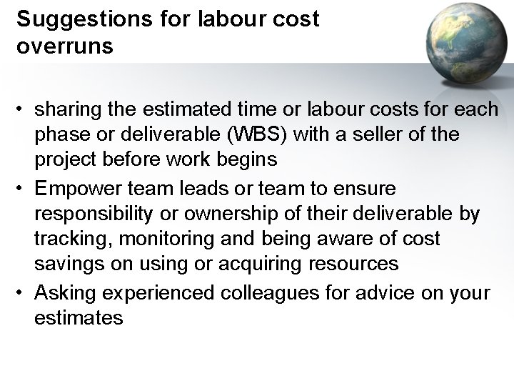 Cost Overrun Cost Overruns are the additional percentage