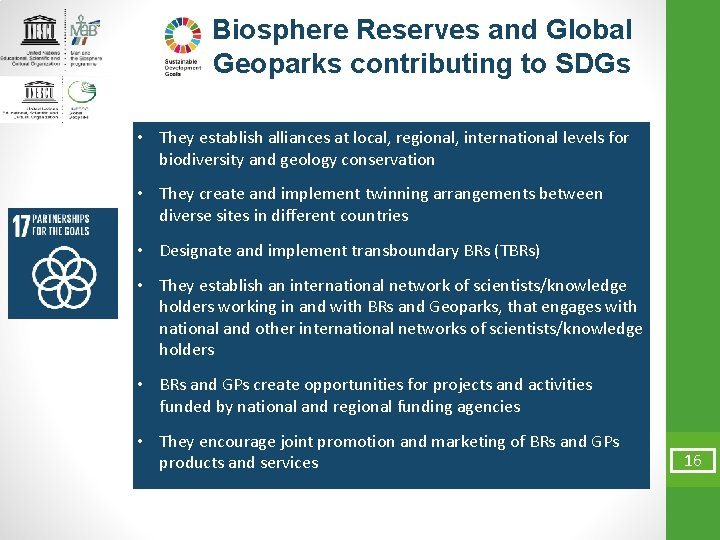 Biosphere Reserves and Global Geoparks UNESCO tools to