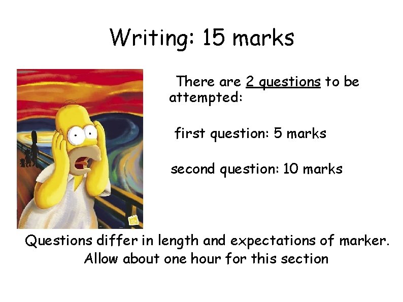 Writing 15 marks There are 2 questions to