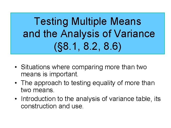 Testing Multiple Means and the Analysis of Variance