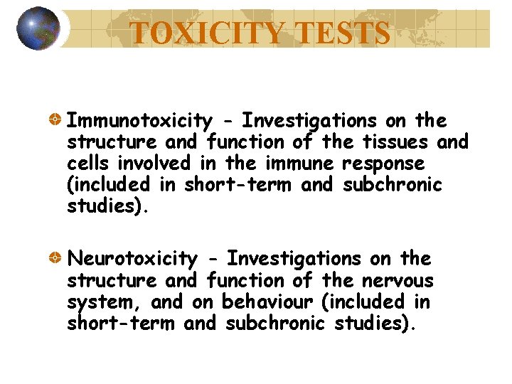 MAIN TOXICITY TESTING TESTING STRATEGIES A number of