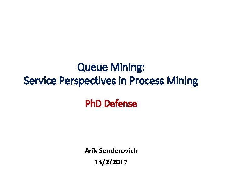 Queue Mining Service Perspectives in Process Mining Ph