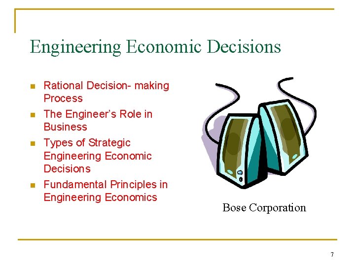 Engineering Economic Decisions Lecture No 1 Professor C