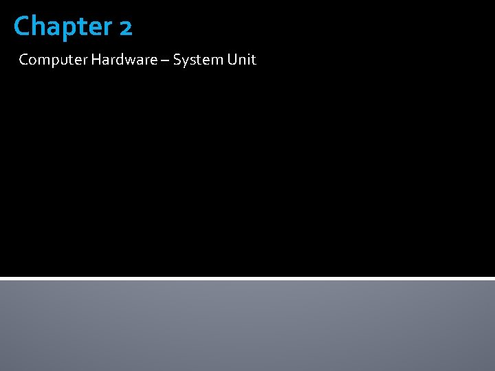 Chapter 2 Computer Hardware System Unit Digital Data