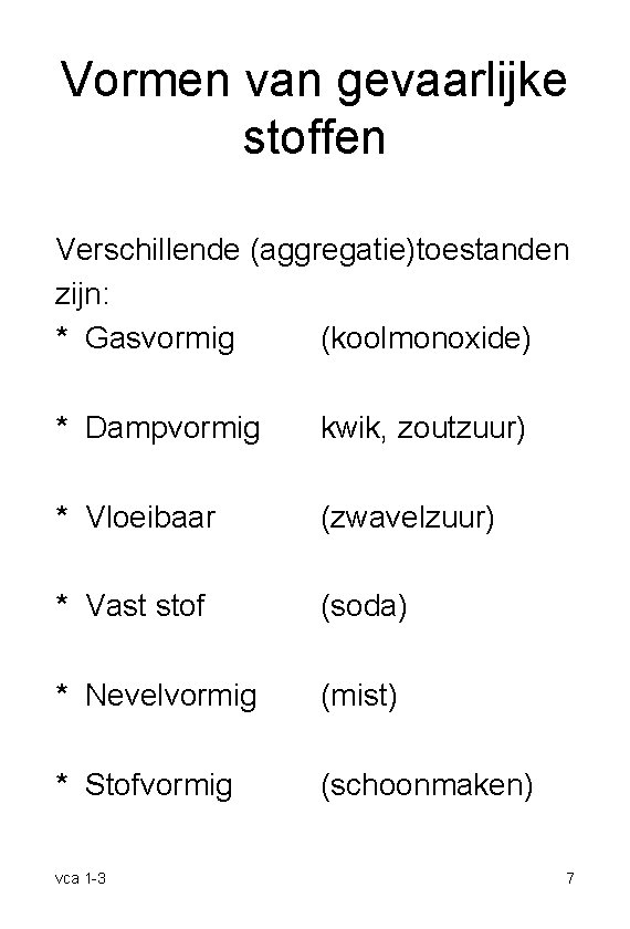 BASISVEILIGHEID VCA LES GEVAARLIJKE STOFFEN vca 1 3