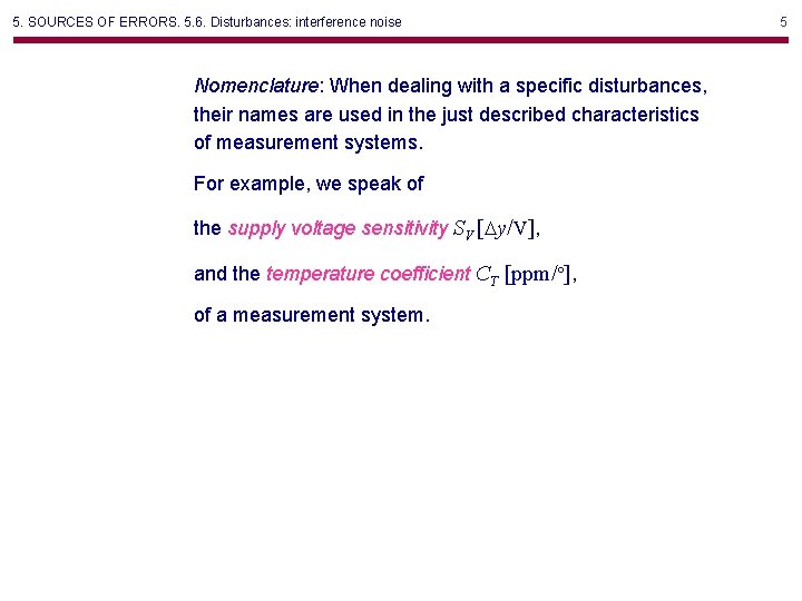 5 SOURCES OF ERRORS 5 6 Disturbances interference