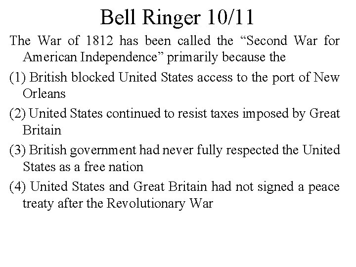 Bell Ringer 1011 The War of 1812 has