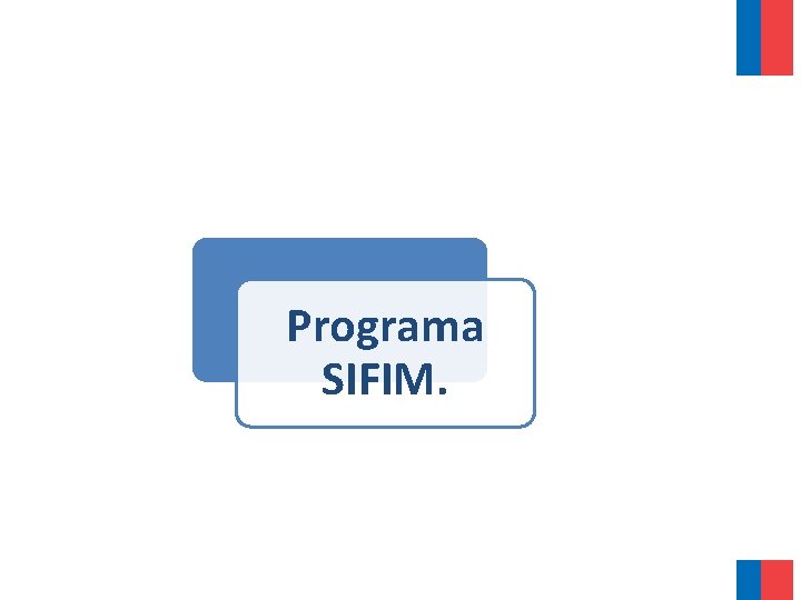 Programa SIFIM Programa SIFIM Origen y Operacin del