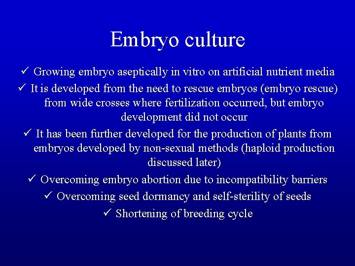 PLANT BIOTECHNOLOGY Plant Tissue Culture The culture and