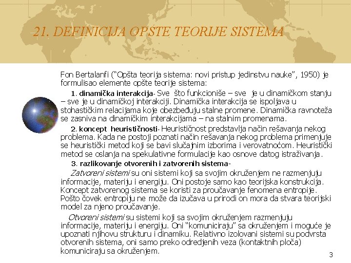 44 ENTROPIJA I NEGENTROPIJA Entropija Svaki sistem koji