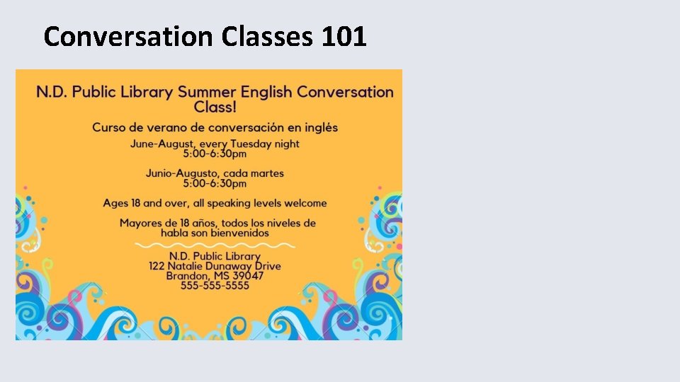 What well talk about Conversation classes What are