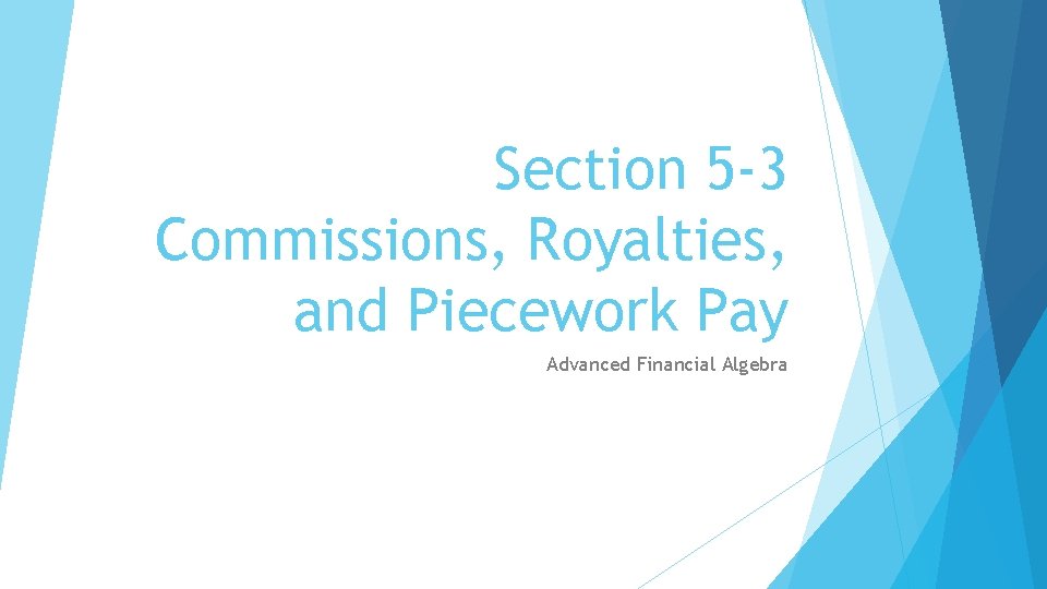 Section 5 3 Commissions Royalties and Piecework Pay