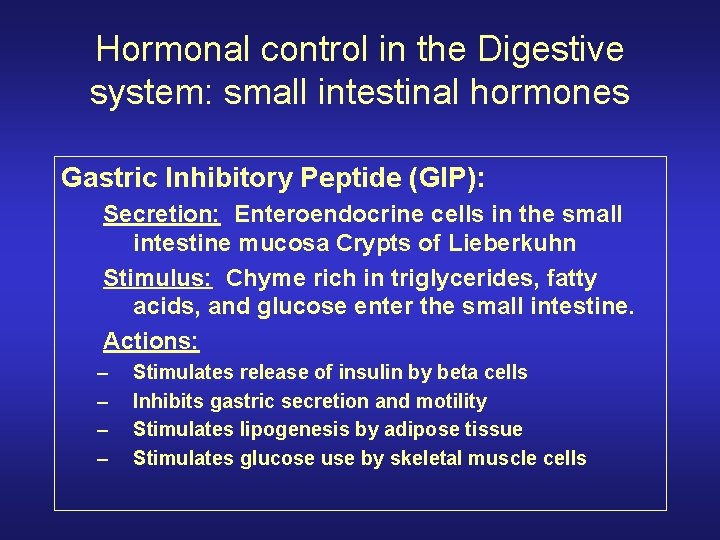 Hormonal control in the Digestive system Gastric hormones