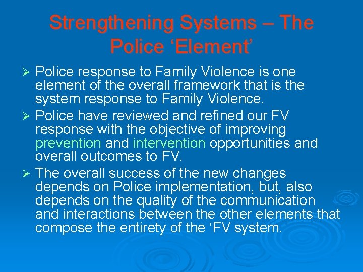 Police Family Violence Response Strengthening Systems to Enhance