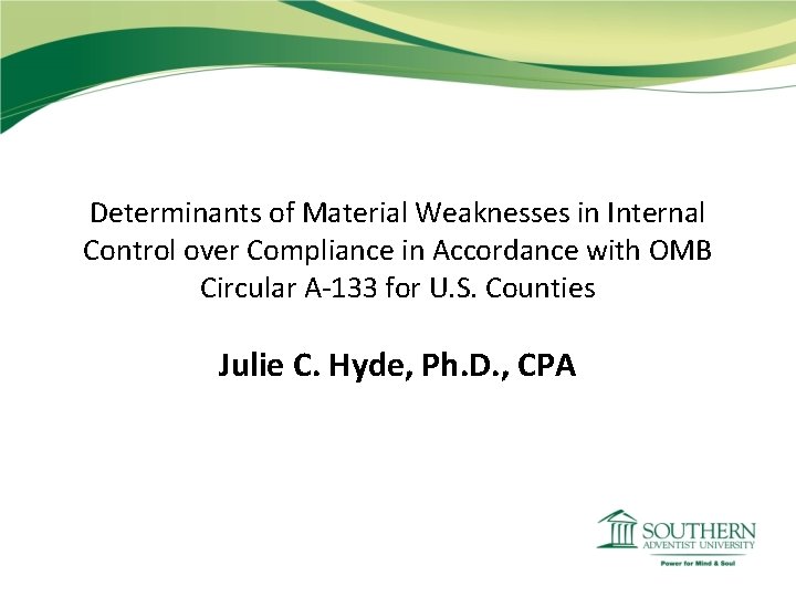 Determinants of Material Weaknesses in Internal Control over