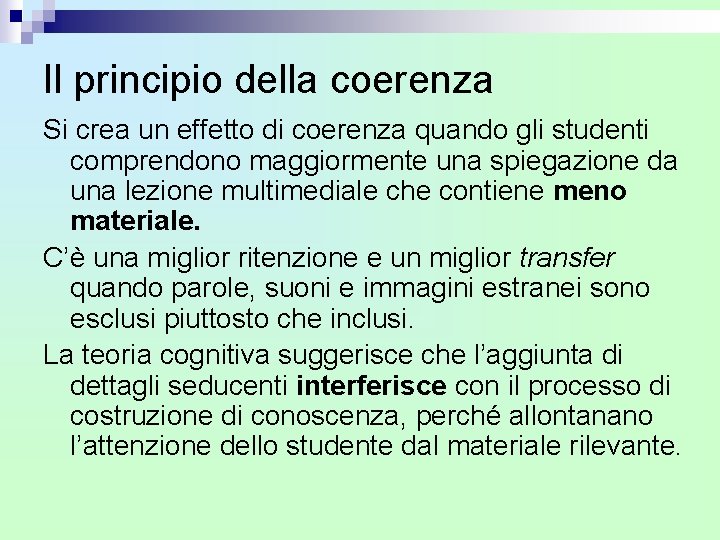 Apprendimento multimediale Teoria cognitiva di Mayer 2001 Le