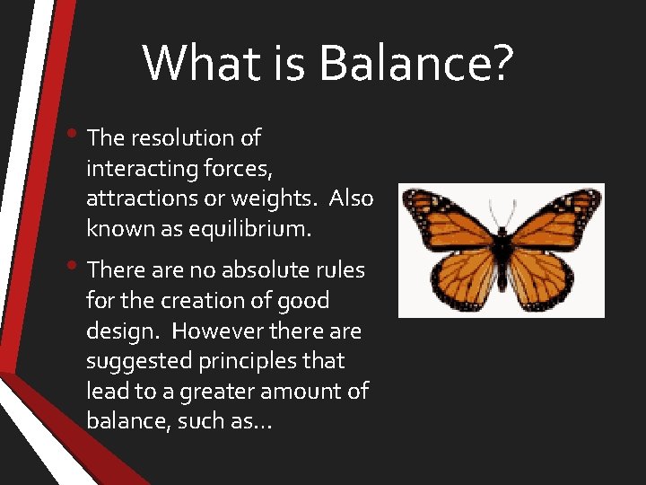 What is Balance The resolution of interacting forces